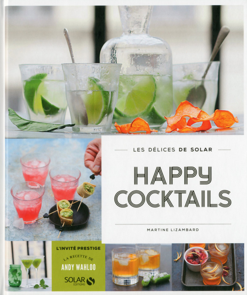 Happy cocktails - Les délices de solar | Greenweez
